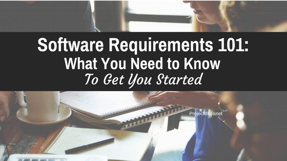 Requirements Gathering 101 | ITS Project Management Office